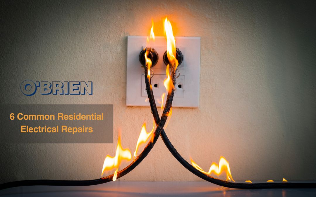 6 Common Residential Electrical Repairs | Obrien Electrical Contractors