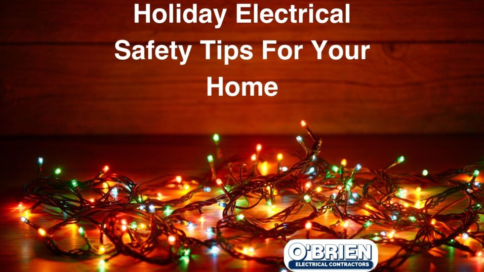 Holiday Electrical Safety Tips | Obrien Electrical Contractors